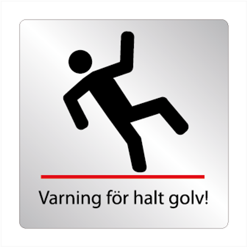Skylt Varning för halt golv!