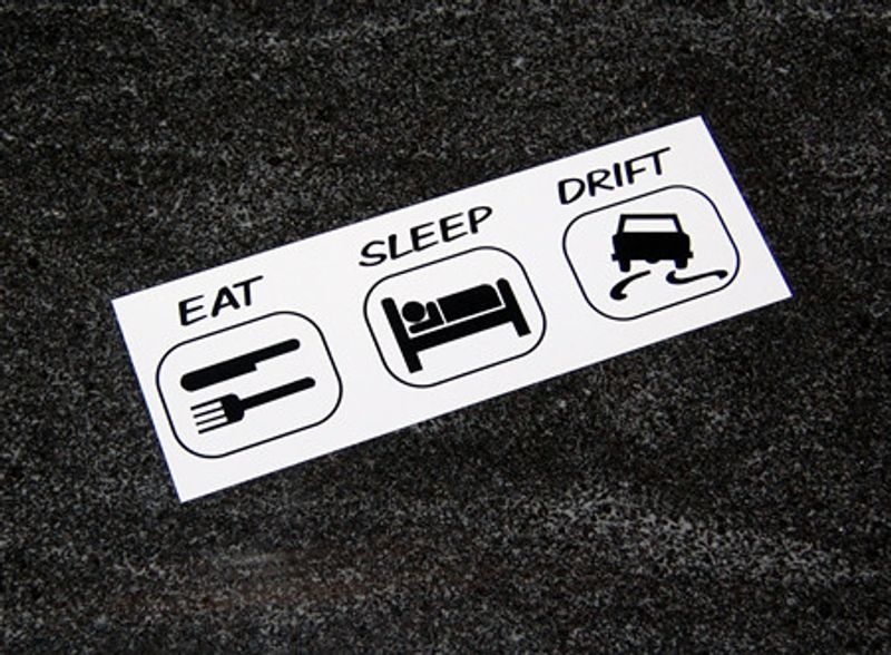 "Eat, Sleep, Drift" Horisontell