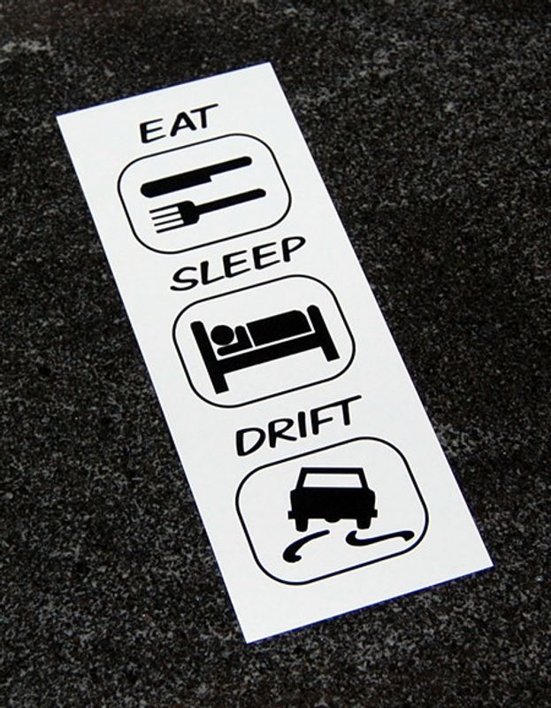 "Eat, Sleep, Drift" Vertikal