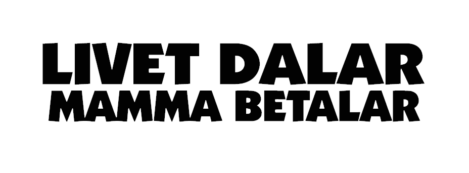 Livet dalar mamma betalar Dekal