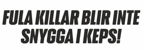 Fula killar blir inte snygga i keps! Dekal